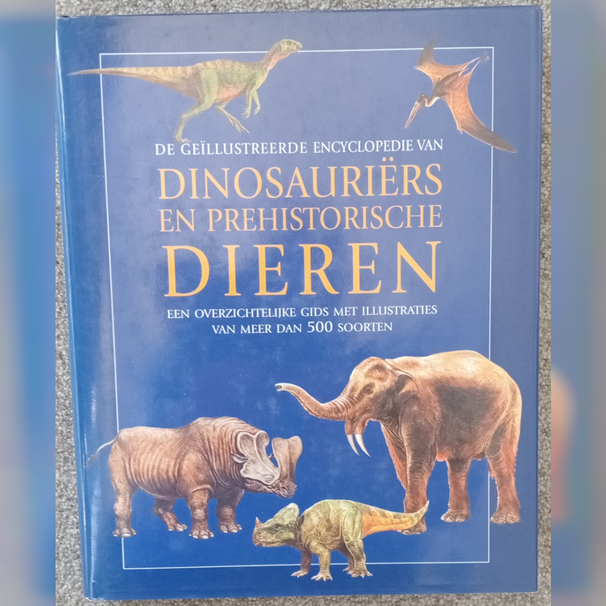 De geïll encyclopedie van DINOSAURIERS en prehistorische dieren